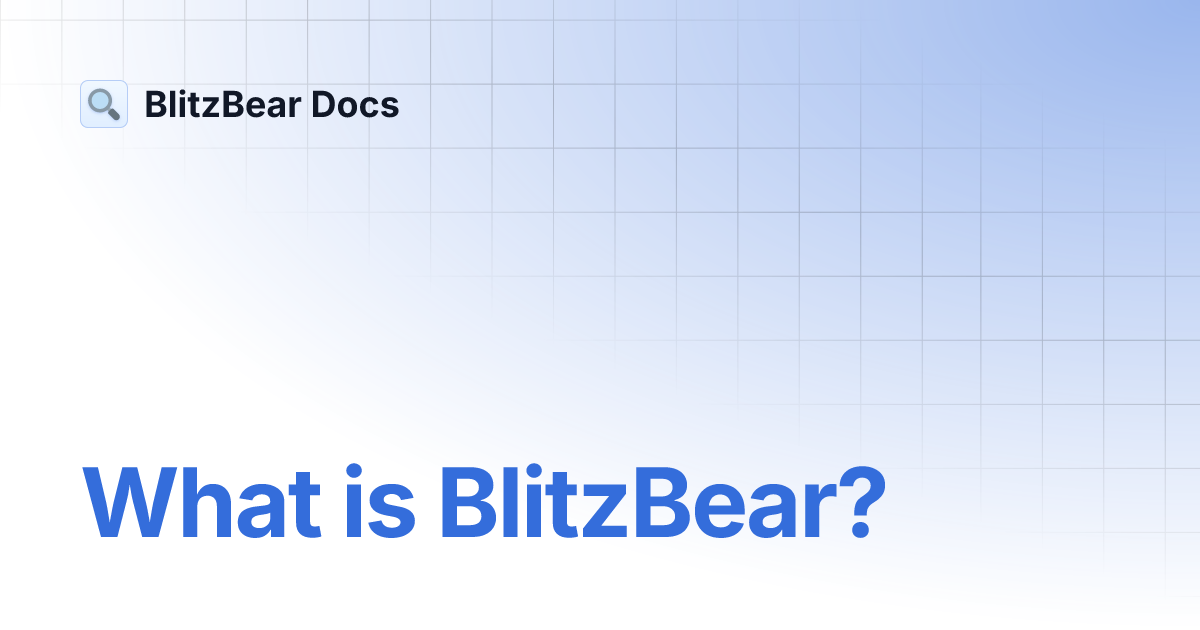 What is BlitzBear? | BlitzBear Docs